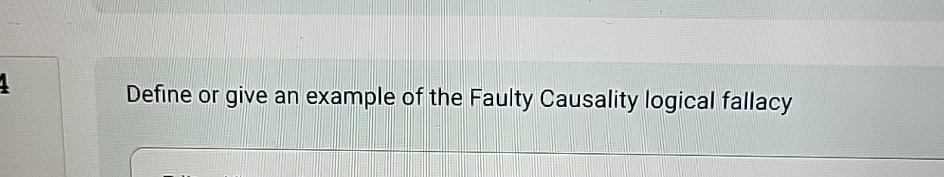 Solved Define or give an example of the Faulty Causality | Chegg.com