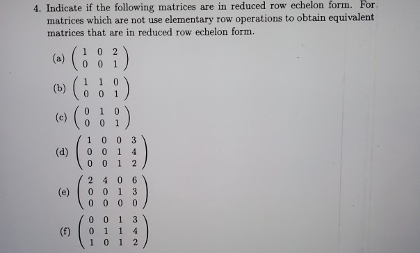 Solved 4. Indicate if the following matrices are in reduced | Chegg.com
