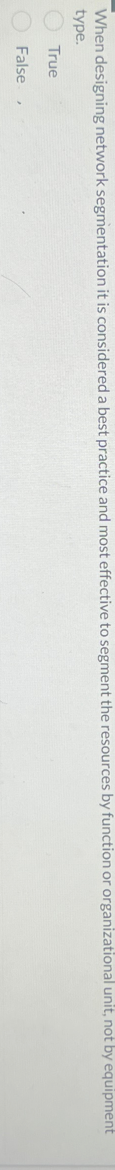 Solved When designing network segmentation it is considered | Chegg.com