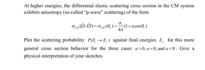 Solved At higher energies, the differential elastic | Chegg.com