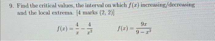 Solved 9. Find the critical values, the interval on which | Chegg.com