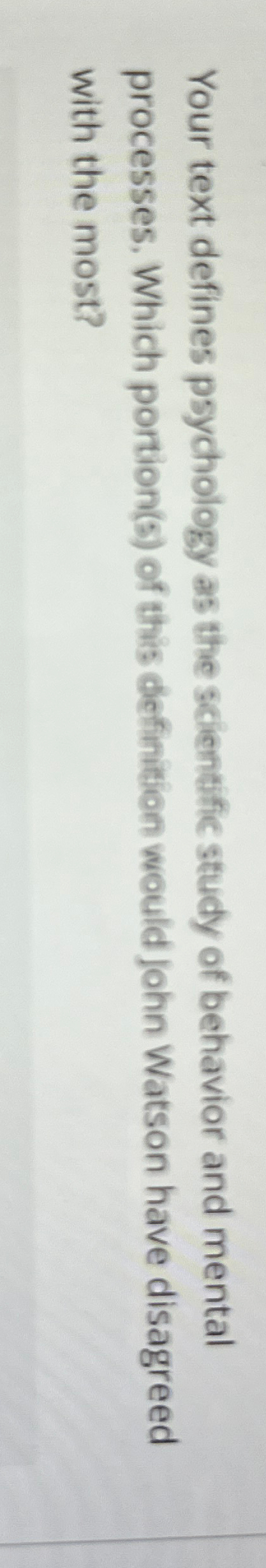 Solved Your text defines psychology as the scientific study | Chegg.com