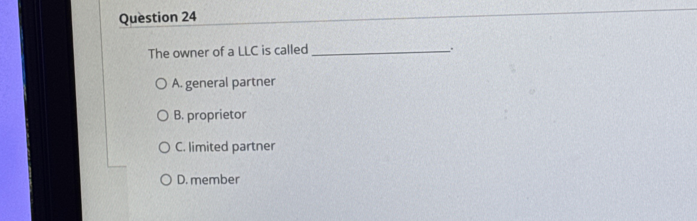 Solved Question 24The owner of a LLC is called q,A. ﻿general | Chegg.com