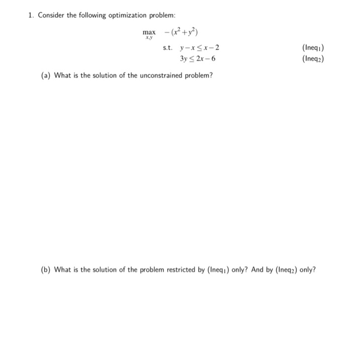 Solved Xy 1 Consider The Following Optimization Problem