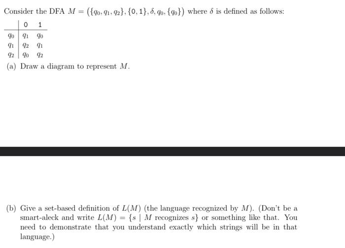 Solved Consider the DFA M=({q0,q1,q2},{0,1},δ,q0,{q0}) where | Chegg.com