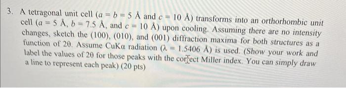 Solved A tetragonal unit cell (a=b=5A˚ and c=10A˚) | Chegg.com