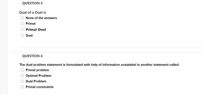 Solved QUESTION 3 Dual of a Duel is None of the answers | Chegg.com