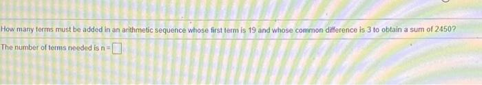 Solved How many terms must be added in an arithmetic | Chegg.com