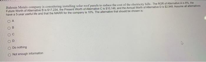 Solved Bahrain Metals company is considering installing | Chegg.com