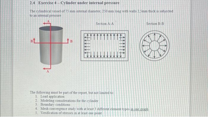 Solved 2.4 Exercise 4 - Cylinder under internal pressure The | Chegg.com