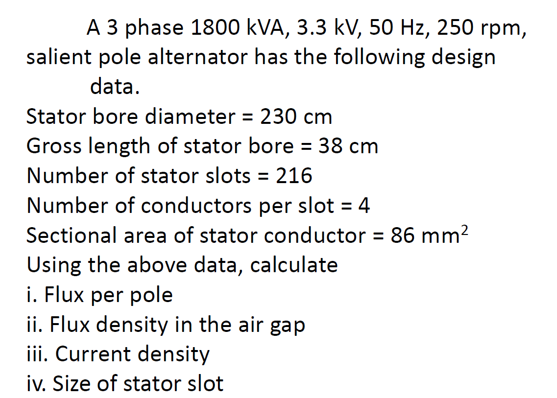 Solved A 3 ﻿phase 1800 ﻿kVA, 3.3 ﻿kV, 50 ﻿Hz, 250 ﻿rpm, | Chegg.com