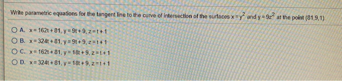 Solved Write parametric equations for the tangent line to | Chegg.com