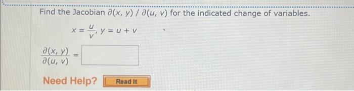 Solved Find the Jacobian ∂(x,y)/∂(u,v) for the indicated | Chegg.com