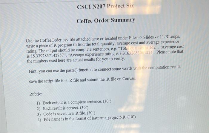 Solved Use the CoffeeOrder.csv file attached here or located | Chegg.com