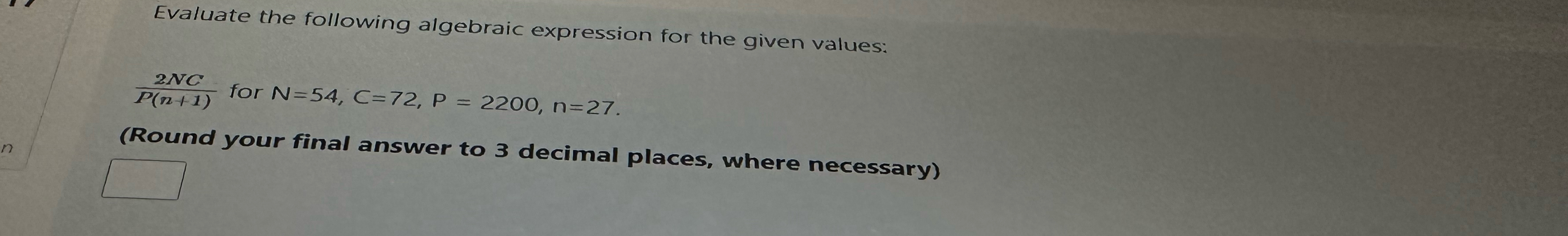 Solved Evaluate the following algebraic expression for the | Chegg.com