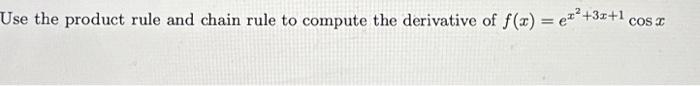 Solved Use the product rule and chain rule to compute the | Chegg.com