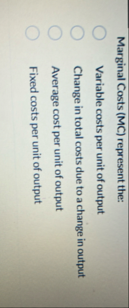 Solved Marginal Costs (MC) ﻿represent the:Variable costs per | Chegg.com