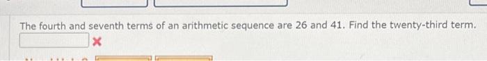 Solved The Fourth And Seventh Terms Of An Arithmetic