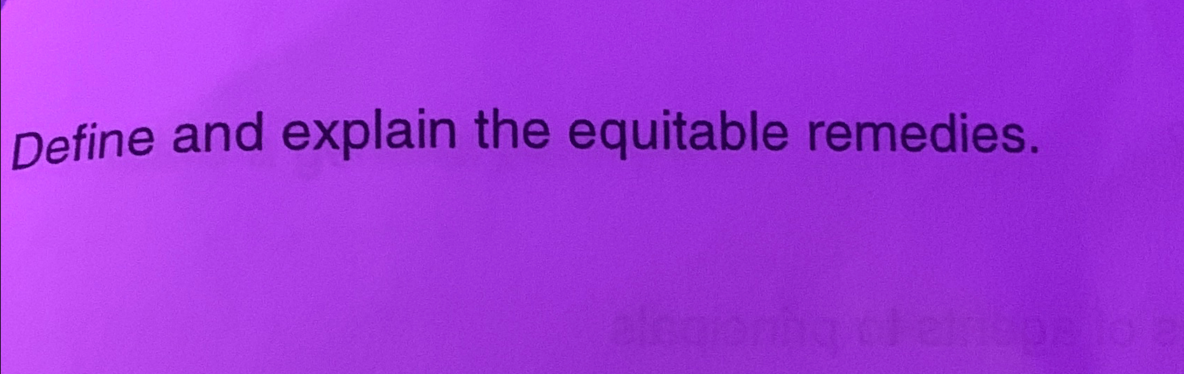 Solved Define and explain the equitable remedies. | Chegg.com