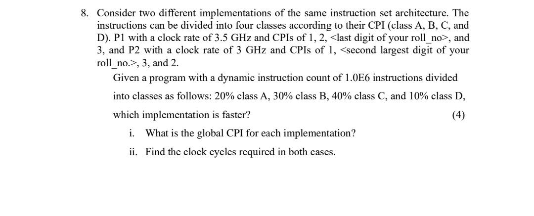 Solved 8. Consider two different implementations of the same | Chegg.com