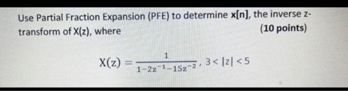 Solved Use Partial Fraction Expansion (PFE) to determine | Chegg.com