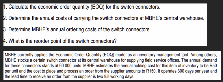 Solved MBHE currently applies the Economic Order Quantity | Chegg.com