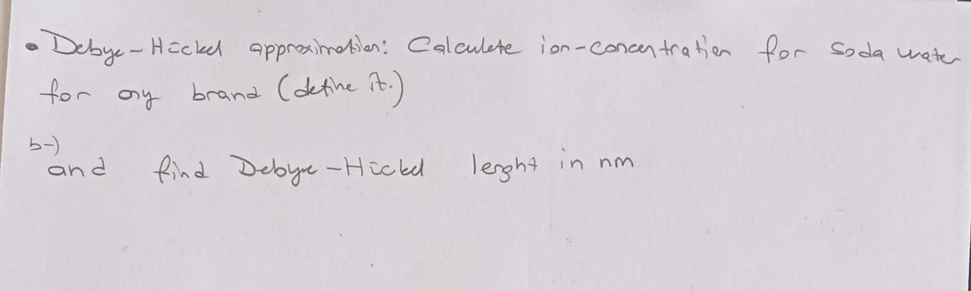 Solved • Debye-Hücked approximation: Calculate | Chegg.com