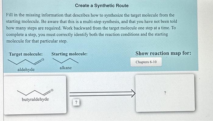 Solved Create a Synthetic Route Fill in the missing | Chegg.com