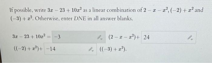 Solved If possible, write 3x−23+10x2 as a linear combination | Chegg.com
