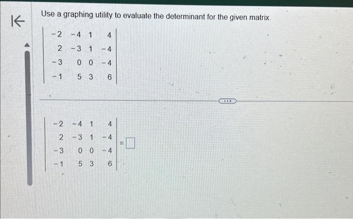Solved Use a graphing utility to evaluate the determinant | Chegg.com