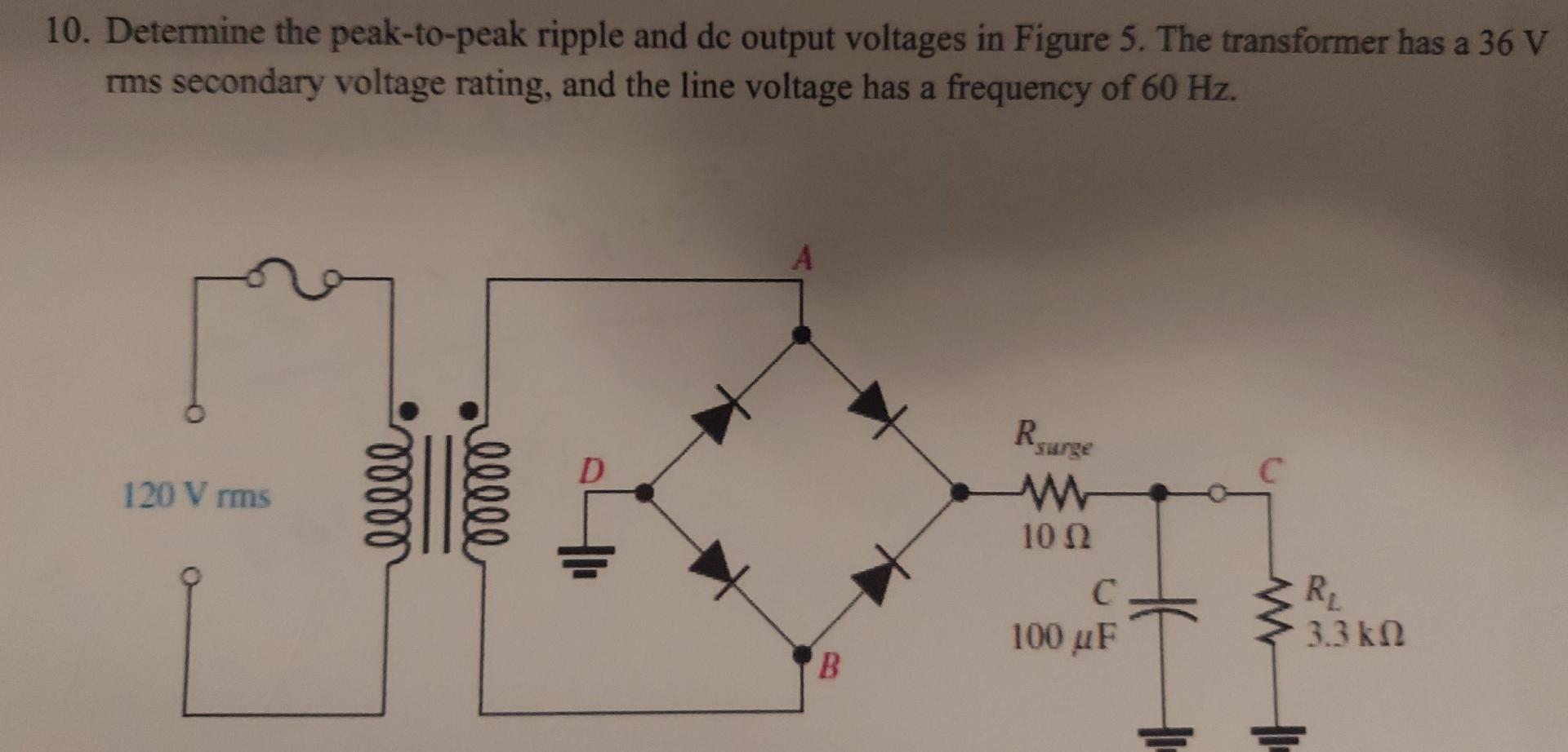 Solved 10. Determine the peak-to-peak ripple and dc output | Chegg.com