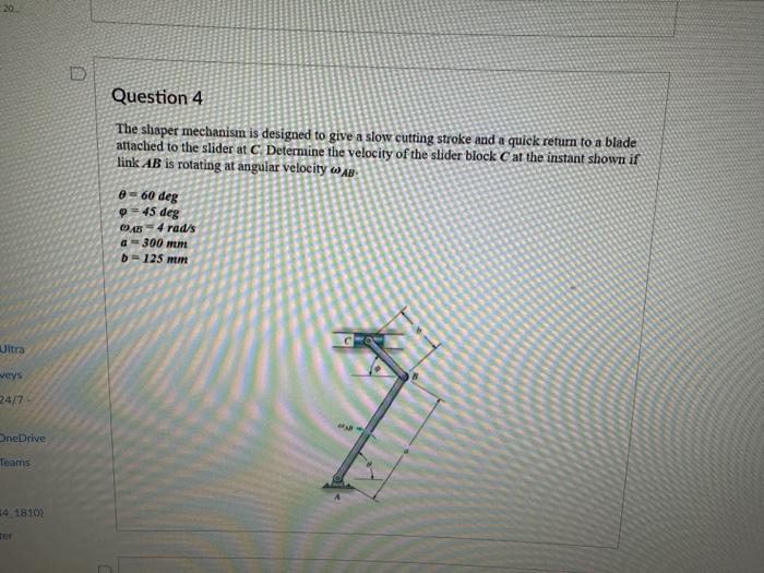 Solved The shaper mechanism is designed to give a slow | Chegg.com
