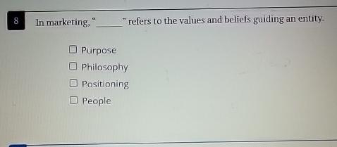 Solved 8 ﻿In marketing," "refers to the values and beliefs | Chegg.com