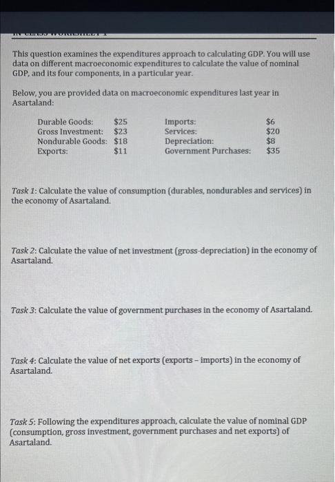 Solved This question examines the expenditures approach to | Chegg.com