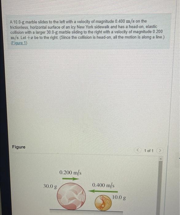 Solved A 10.0-g marble slides to the left with a velocity of | Chegg.com