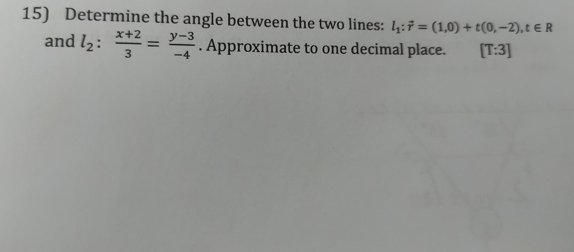 Solved 15) Determine the angle between the two lines: | Chegg.com