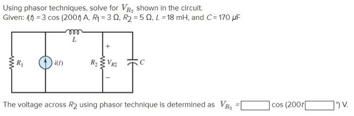 Solved Using phasor techniques, solve for VR2 shown in the | Chegg.com