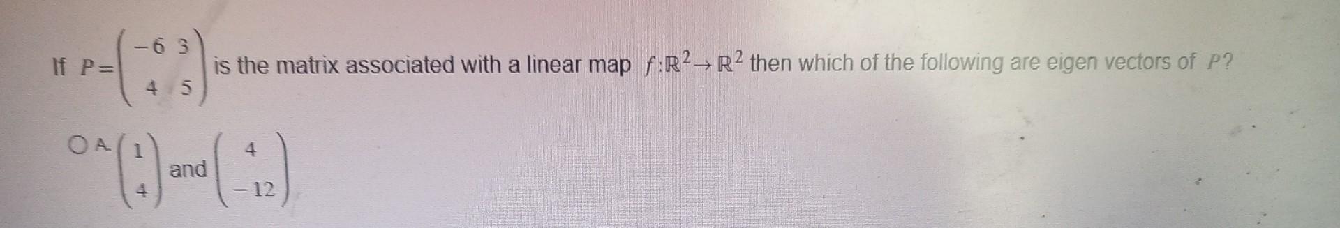 Solved If P=(−6435) is the matrix associated with a linear | Chegg.com