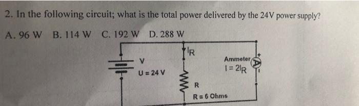 Solved 2. In the following circuit; what is the total power | Chegg.com