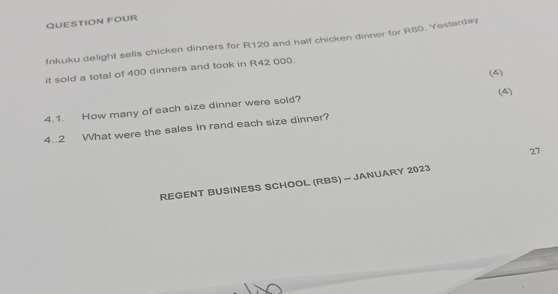 Solved QUESTION FOUR Inkuku delight sells chicken dinners | Chegg.com