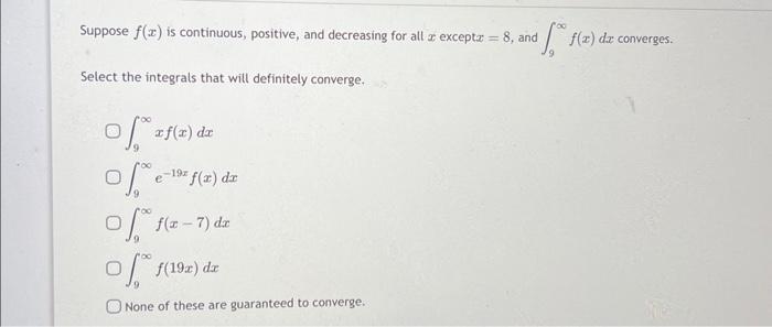 Solved Suppose f(x) is continuous, positive, and decreasing | Chegg.com