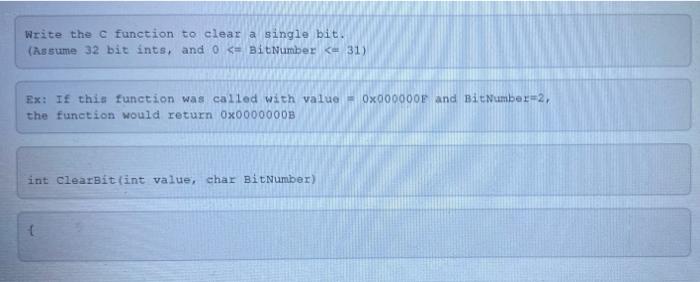 Solved Write the c function to clear a single bit. (Assume | Chegg.com