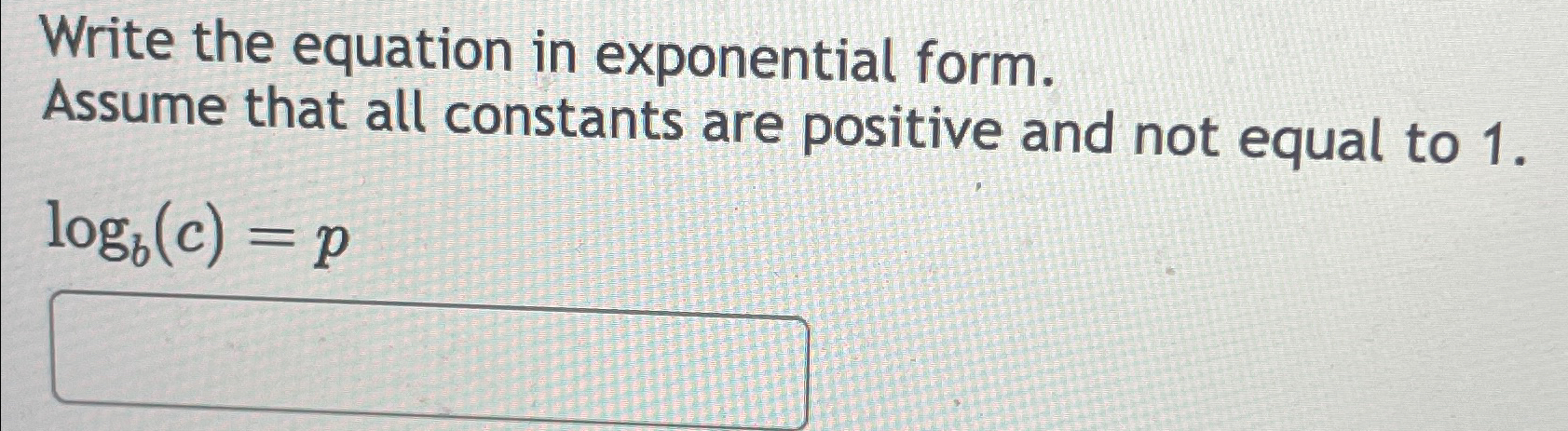 Solved Write the equation in exponential form. Assume that | Chegg.com