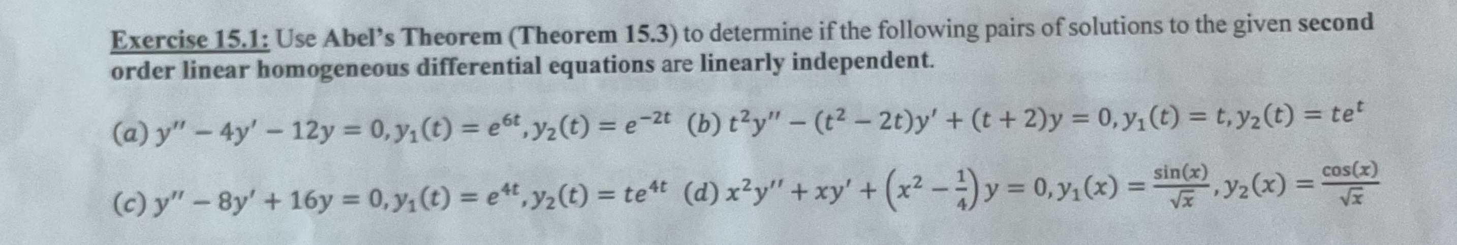 Solved Exercise 15.1: Use Abel's Theorem (Theorem 15.3) ﻿to | Chegg.com