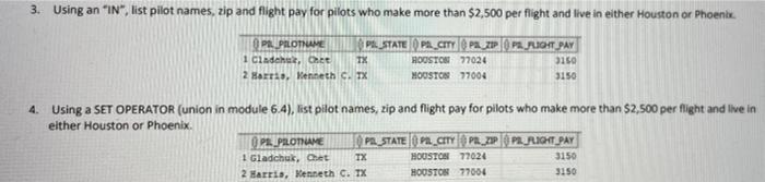 Solved 3. Using an "IN", list pilot names. zip and flight | Chegg.com