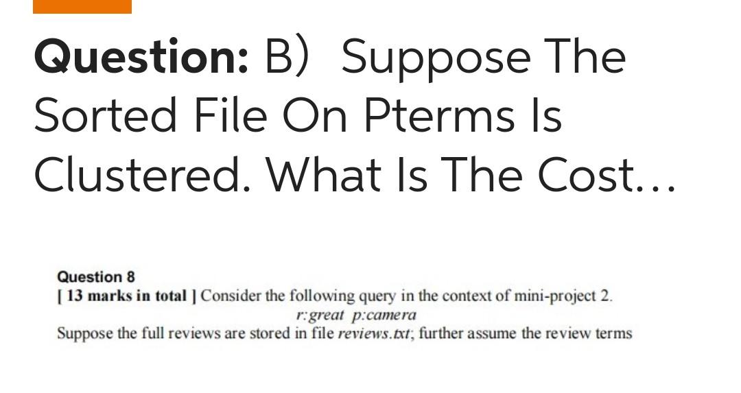 Solved Question: B) ﻿Suppose The Sorted File On Pterms Is | Chegg.com