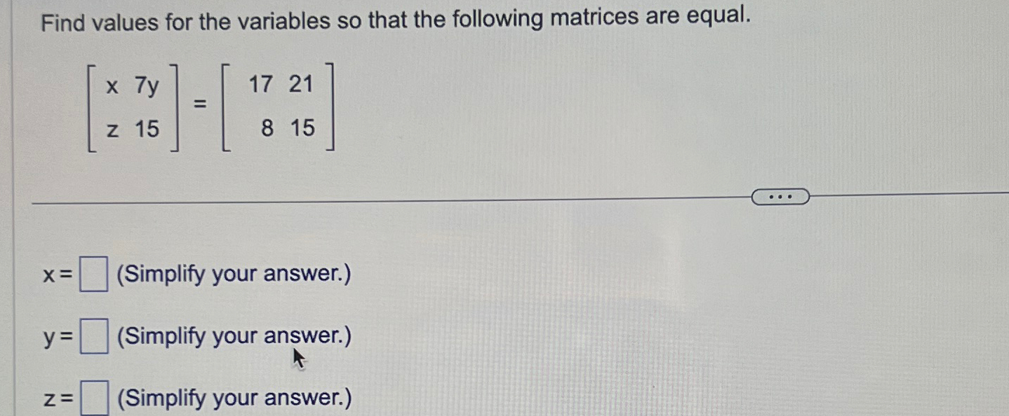 Solved Find values for the variables so that the following | Chegg.com