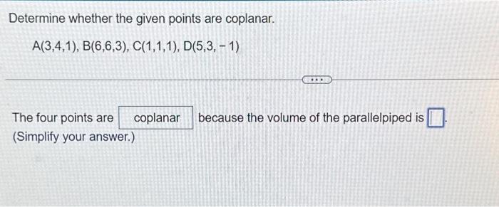 Solved Determine whether the given points are coplanar. | Chegg.com