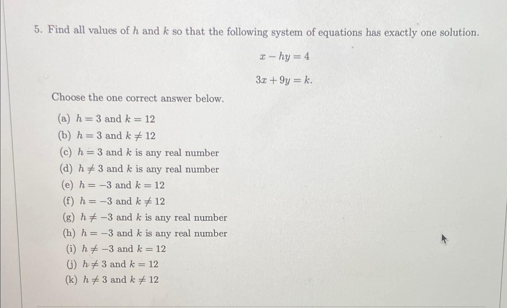 Solved Find all values of h ﻿and k ﻿so that the following | Chegg.com