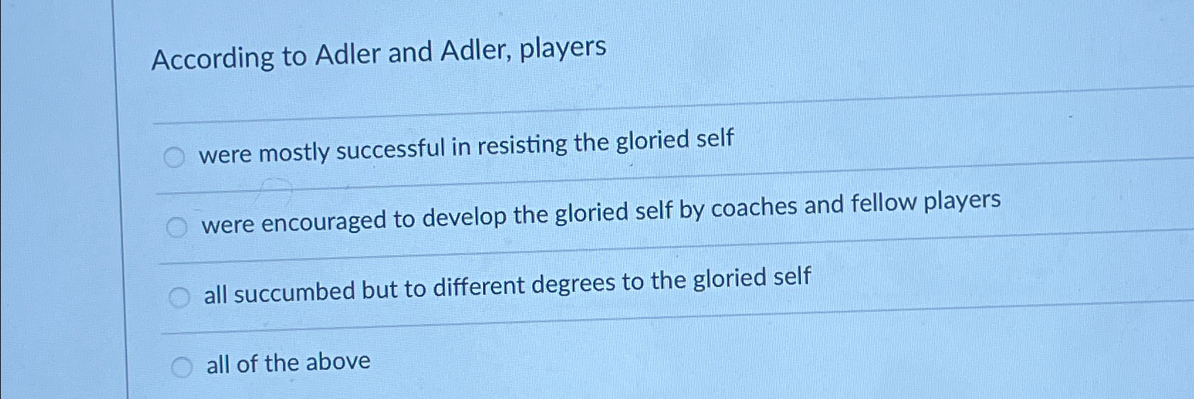 Solved According to Adler and Adler, playerswere mostly | Chegg.com